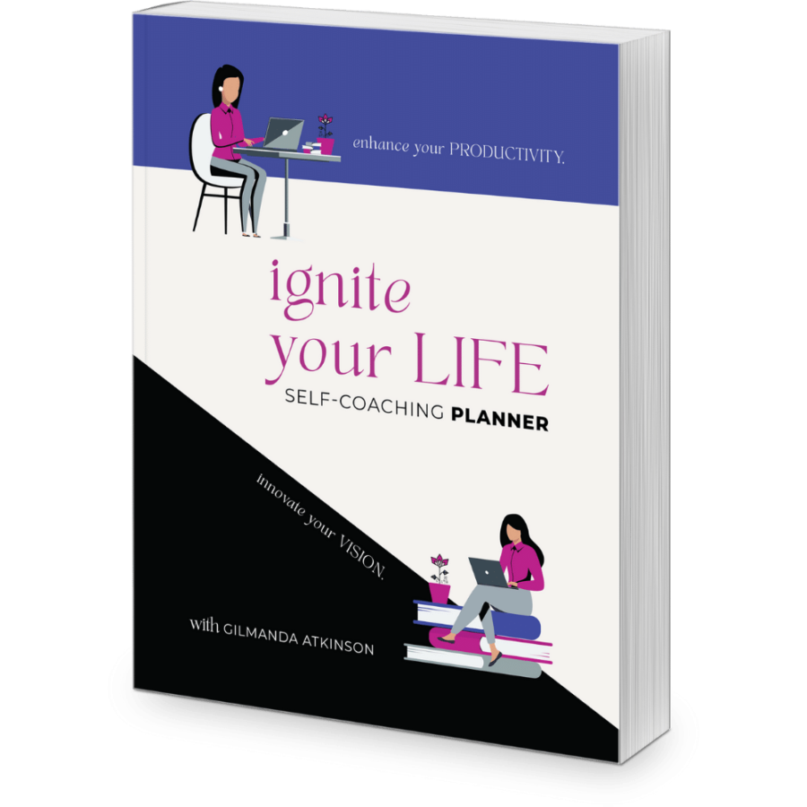 Ignite Your Life Self Coaching Planner Gilmanda Atkinson